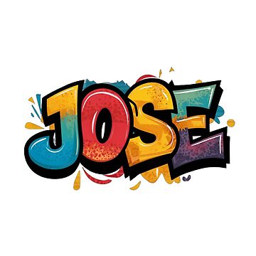 "JOSE - Graffiti style own name for stickers, phone cases, t-shirts ...