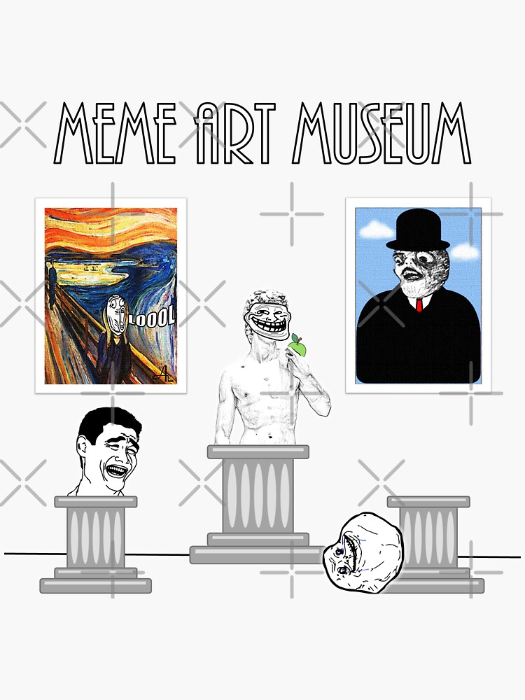 "Meme Art Museum" Sticker for Sale by AriLady | Redbubble