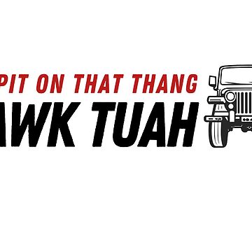"Hawk Tuah - Offroading Racing Sticker" Sticker for Sale by Spicy ...