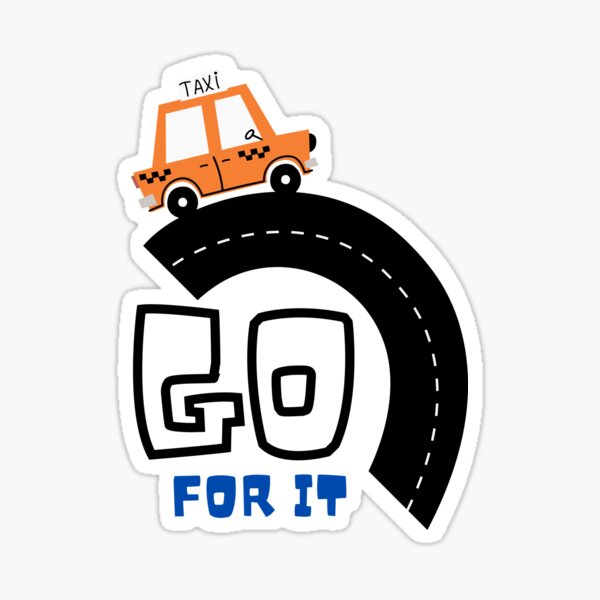 "Taxi & Road Go for It" Sticker for Sale by IamMai-Design | Redbubble