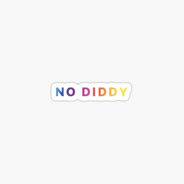 "NO DIDDY " Sticker for Sale by THELOSTHOUSE | Redbubble