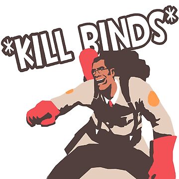 "TF2 - Kill Bind Medic" Sticker for Sale by davisw18 | Redbubble