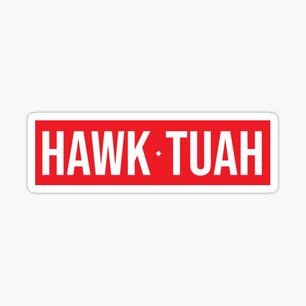 "Hawk Tuah " Sticker for Sale by Jamie W | Redbubble