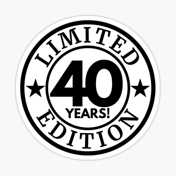 "Limited Edition 40th Birthday Celebration 40 years" Sticker for Sale ...