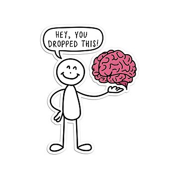 "Hey, You Dropped This! Funny, Meme, Brainless" Poster for Sale by ...