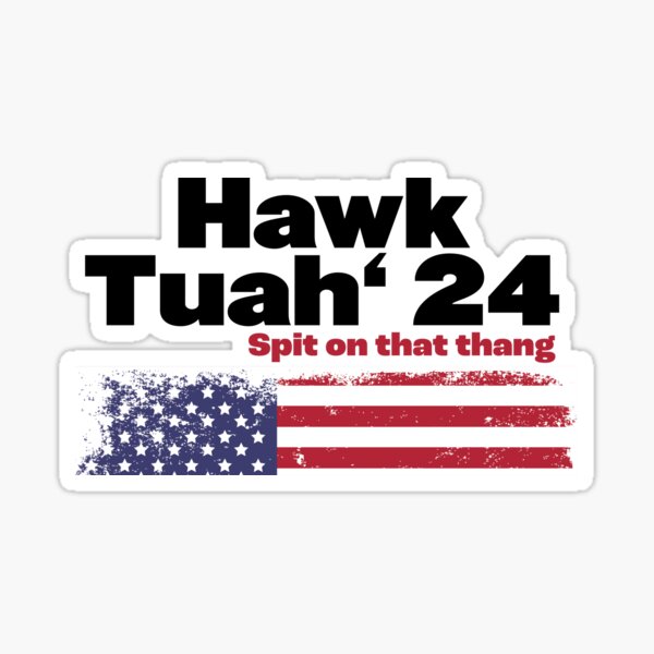 "Hawk Tuah 24 spit on that thang" Sticker for Sale by NovaCarter ...
