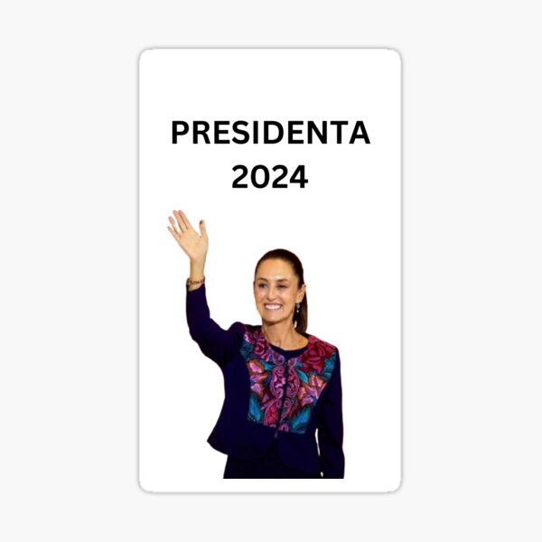"Claudia Sheinbaum Presidenta" Sticker for Sale by SantiagoRdz | Redbubble
