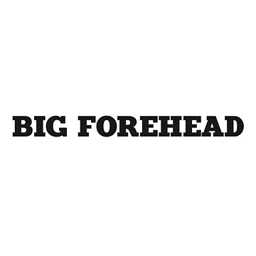 "big forehead x big forehead" Sticker for Sale by The Knick Knack Nook ...