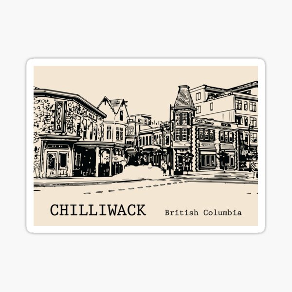 "Chilliwack British Columbia" Sticker for Sale by Lakeric | Redbubble