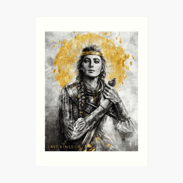 "Lady of the Mercians - The Last Kingdom" Art Print by JustAnor | Redbubble