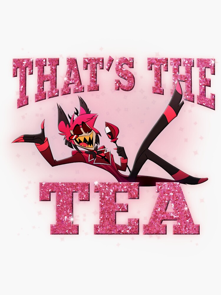 "Alastor - That's the tea - Hazbin Hotel" Sticker for Sale by ...