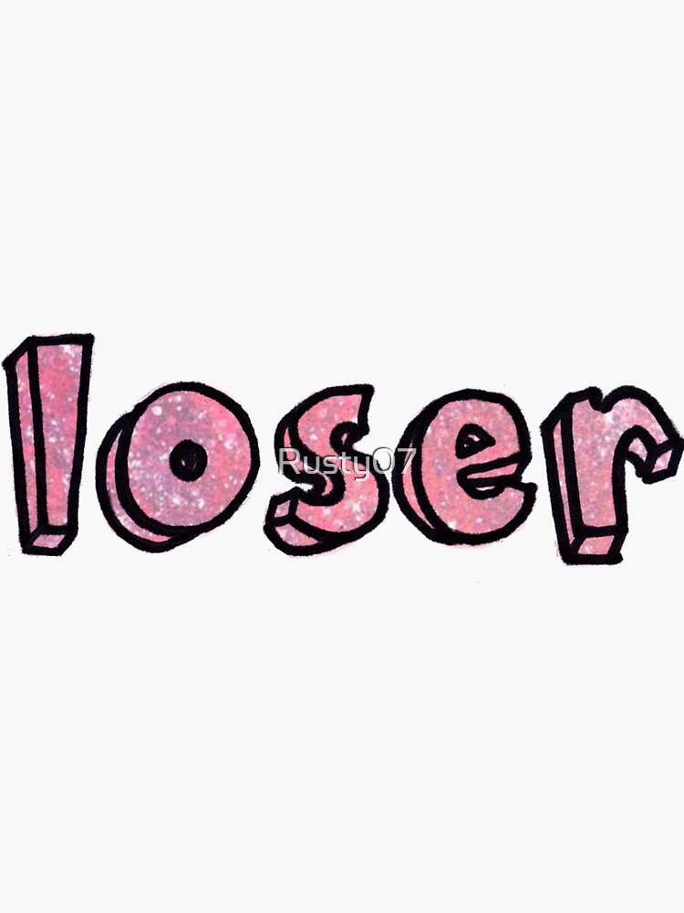 "loser" Sticker for Sale by Rusty07 | Redbubble