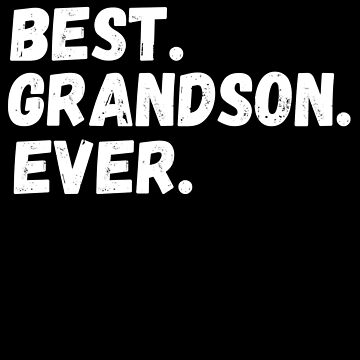 "Best Grandson Ever design 2" Sticker for Sale by Zbigniew Skrodzki ...