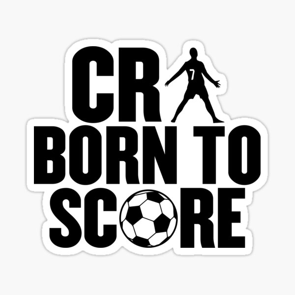 "Cr7 Born To Score " Sticker for Sale by ThreadBeat | Redbubble