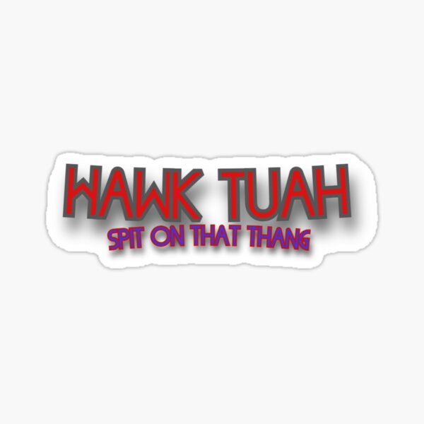 "Hawk Tuah" Sticker for Sale by NikolaCreations | Redbubble