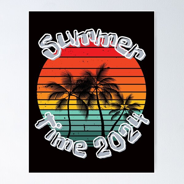 "Summer time 2024 with the palm tree" Poster for Sale by Lucky Day Shop ...
