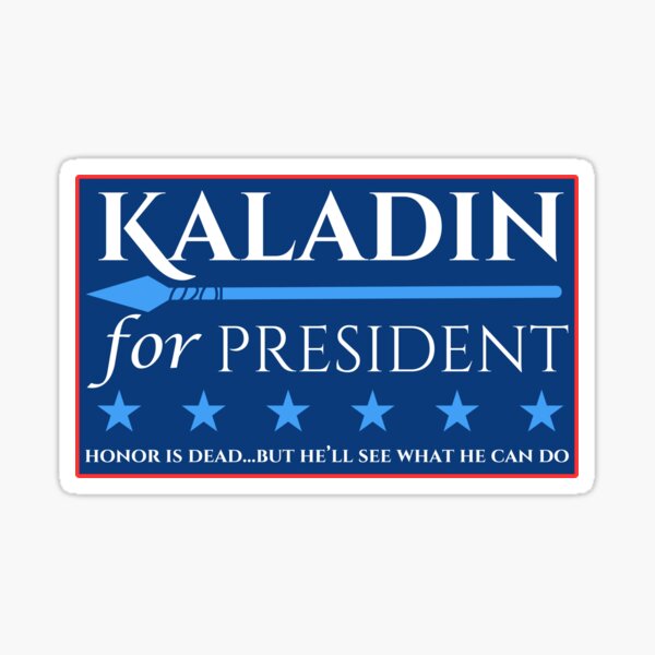 "Stormlight Archive, Kaladin for President, Brandon Sanderson" Sticker ...