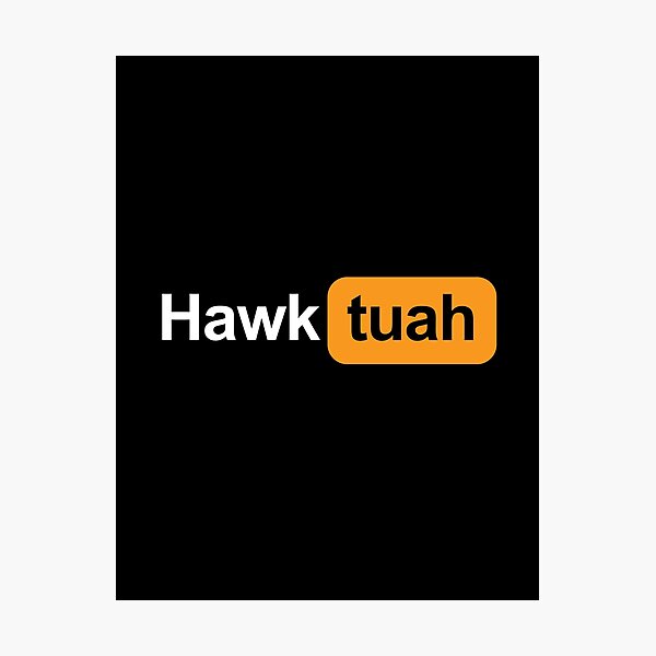 "Hawk Tuah Spit On That Thang" Photographic Print for Sale by ...