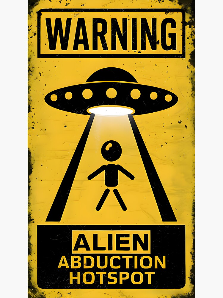 "Vintage "Warning: Alien Abduction Hotspot" Funny Sign" Sticker for ...