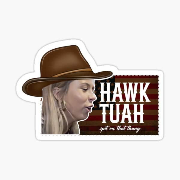 "Hawk Tuah " Sticker for Sale by Bullugullu | Redbubble