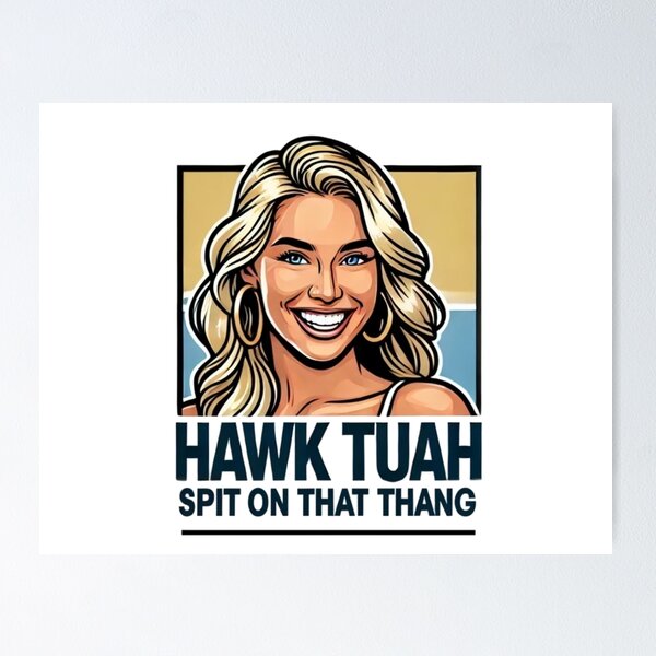 "Hawk Tuah Meme" Poster for Sale by GiftPantheon | Redbubble