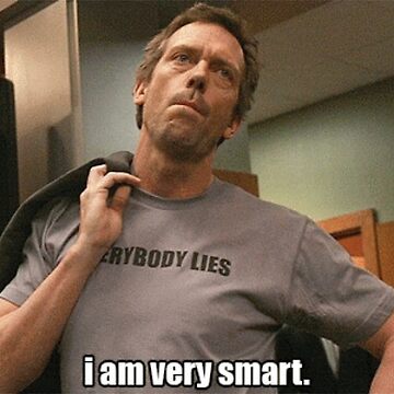 "House MD - i am very smart" Sticker for Sale by grumpy-bunny | Redbubble