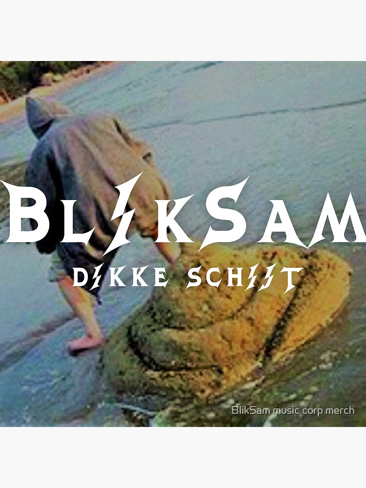 ""Dikke Schijt" - BlikSam" Sticker for Sale by BlikSam music corp merch ...