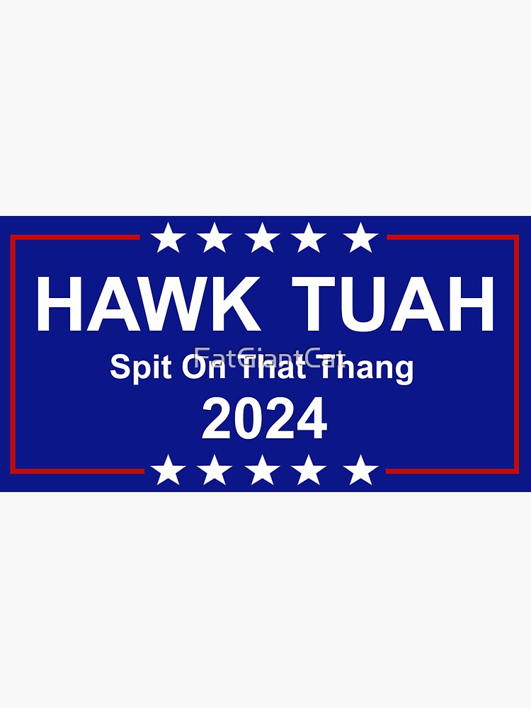 "Hawk Tuah! Vote" Sticker for Sale by FatGiantCat | Redbubble