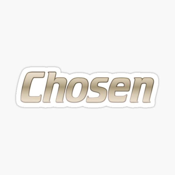 "Chosen" Sticker for Sale by Heritage2307 | Redbubble