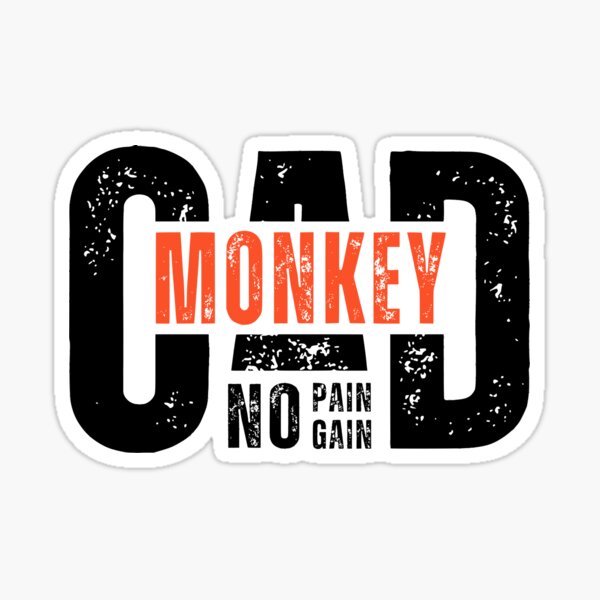 "CAD Monkey No Pain No Gain" Sticker for Sale by Chu2Train | Redbubble