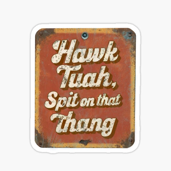 "Hawk Tuah" Sticker for Sale by PrintsbyStots | Redbubble