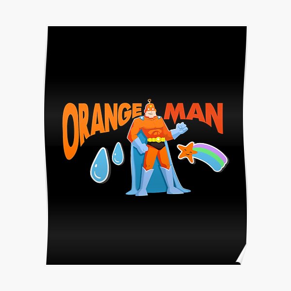 "The Orange Man" Poster for Sale by stuch75 | Redbubble