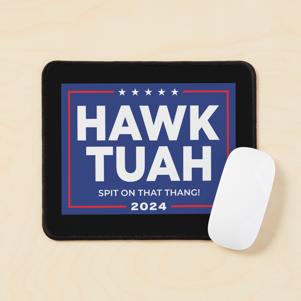 "HAWK TUAH 2024 / Spit On That Thang" Sticker for Sale by Borg219467 ...