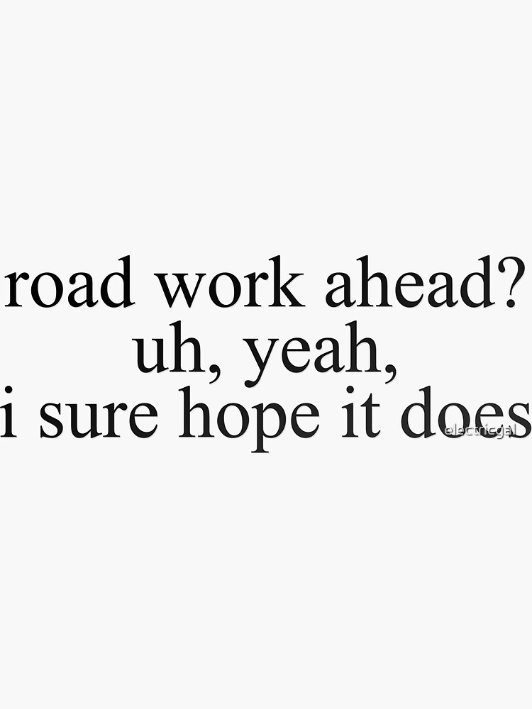 "drew gooden vine - road work ahead" Sticker for Sale by electricgal ...