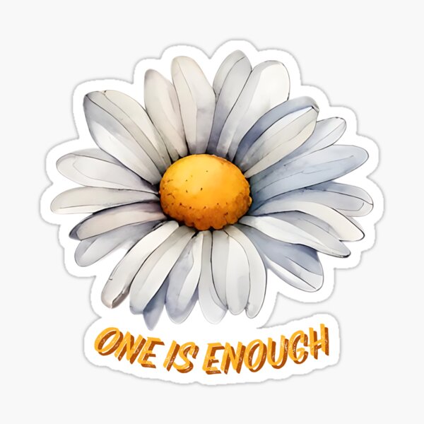 "One is Enough" Sticker for Sale by TAK-PITAK | Redbubble