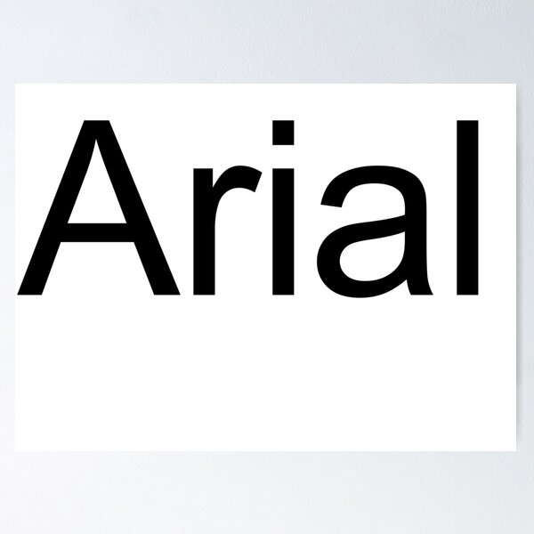 "Arial Font" Poster for Sale by mav-art16 | Redbubble