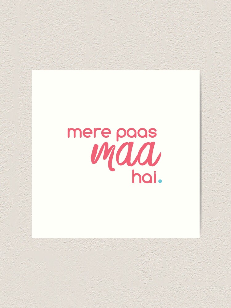 "mere paas maa hai" Art Print for Sale by badmaashhouse | Redbubble