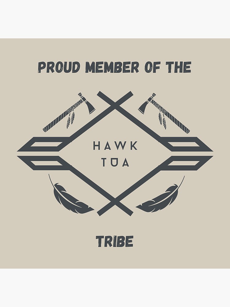 ""Proud Member of The Hawk Tua Tribe"" Sticker for Sale by Grin-Wear ...