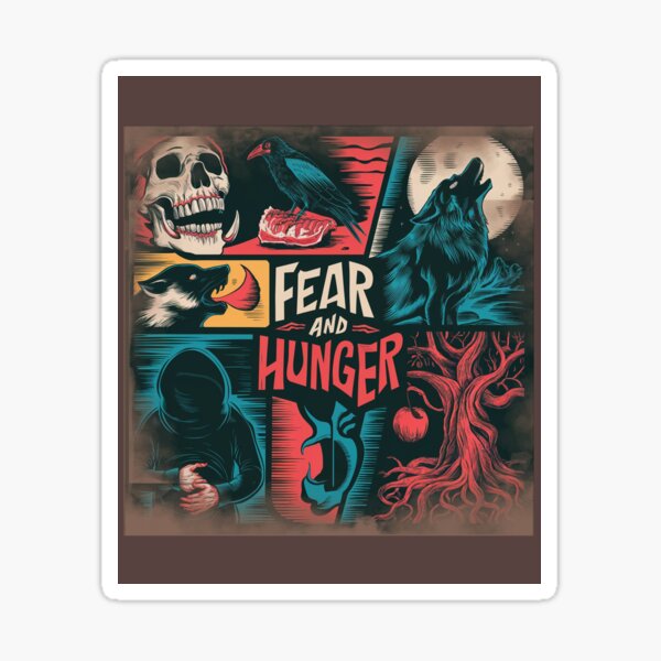 "Fear And Hunger" Sticker for Sale by road71 | Redbubble
