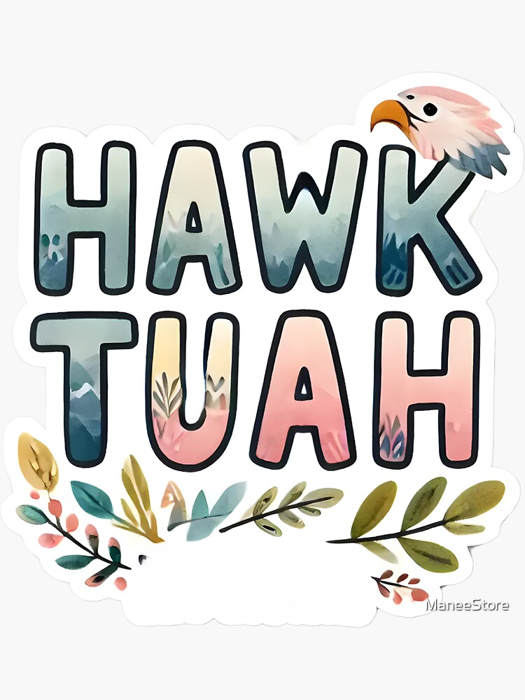 "Hawk Tuah Bold Stylized" Sticker for Sale by ManeeStore | Redbubble
