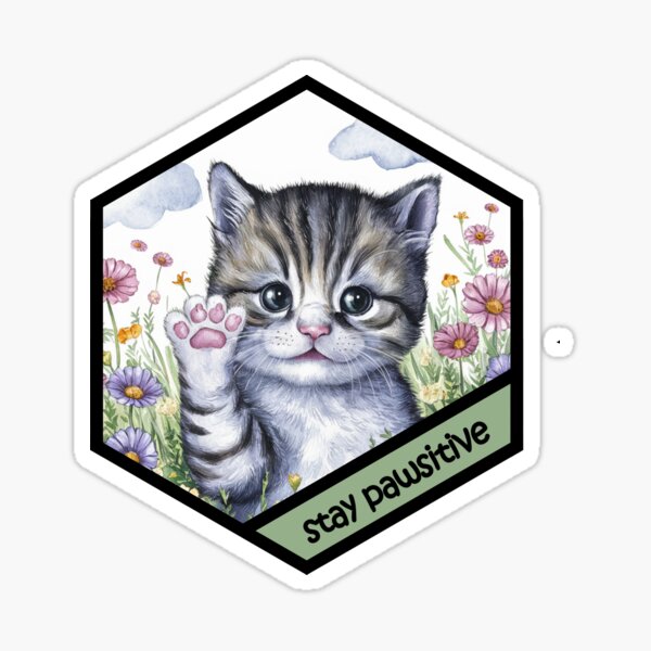 "Cute cat stay pawsitive" Sticker for Sale by LovesAndCrafts | Redbubble