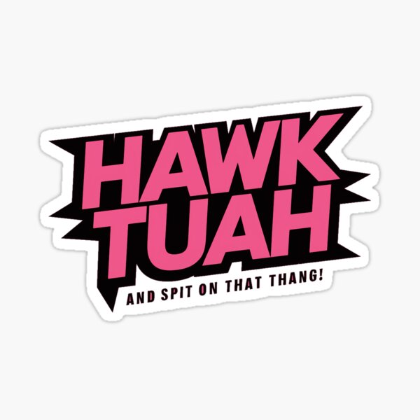 "Hawk Tuah! trending viral Meme" Sticker for Sale by RedCircleArt ...