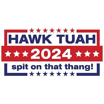 "hawk tuah!" Sticker for Sale by Room-On-Fire | Redbubble