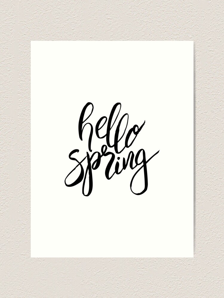 "Hello Spring - Black & White Quotes" Art Print for Sale by mcaussieb ...