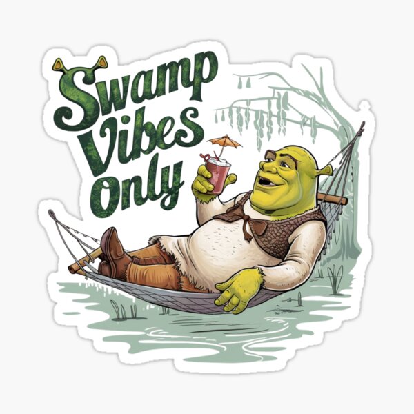 "Shrek Swamp Vibes Only" Sticker for Sale by egypsianrubie | Redbubble