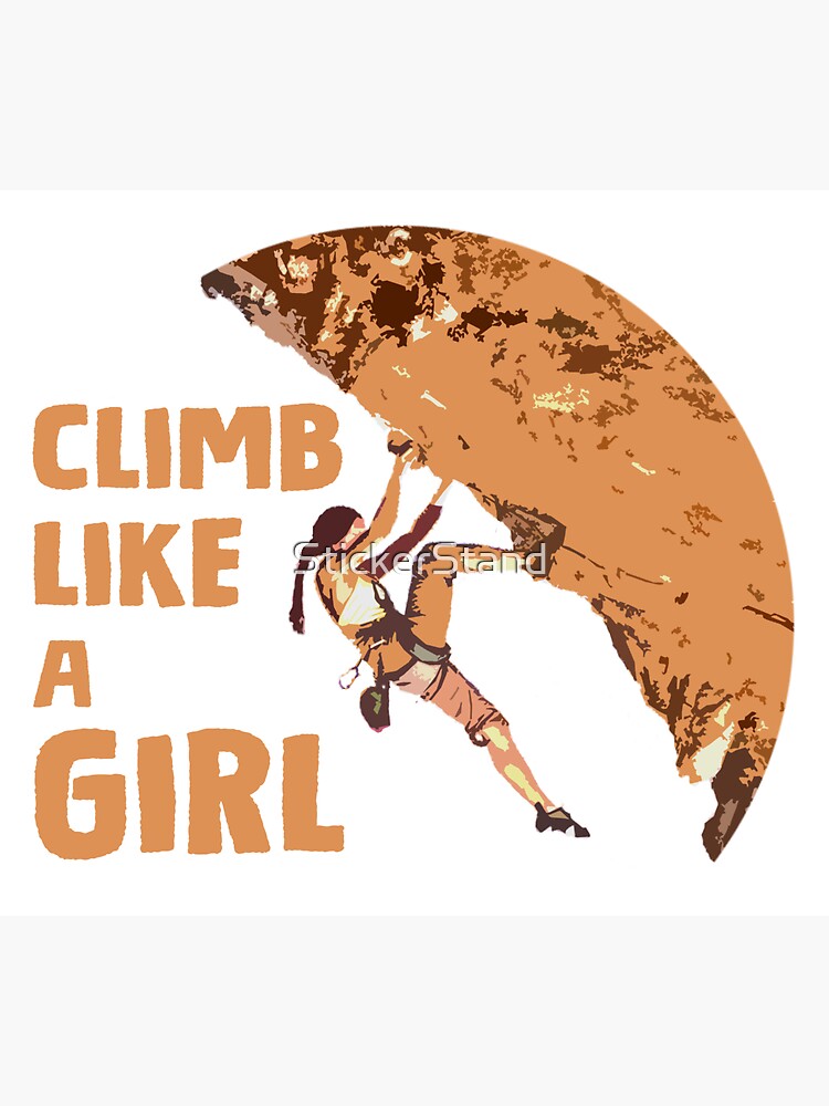 "Climb Like a Girl Sticker" Sticker for Sale by StickerStand | Redbubble