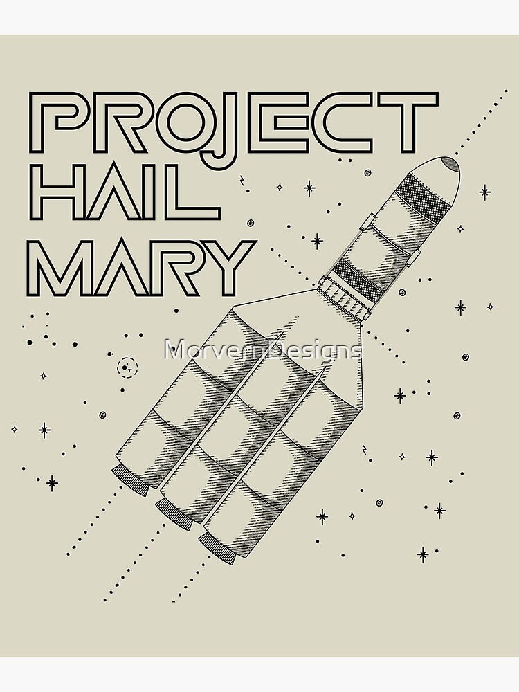 Project Hail Mary Poster For Sale By Morverndesigns Redbubble