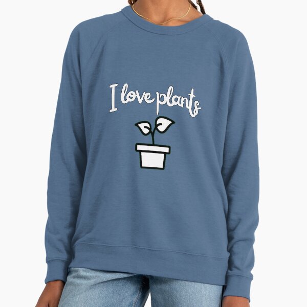 I Love Plants Hoodies & Sweatshirts for Sale | Redbubble