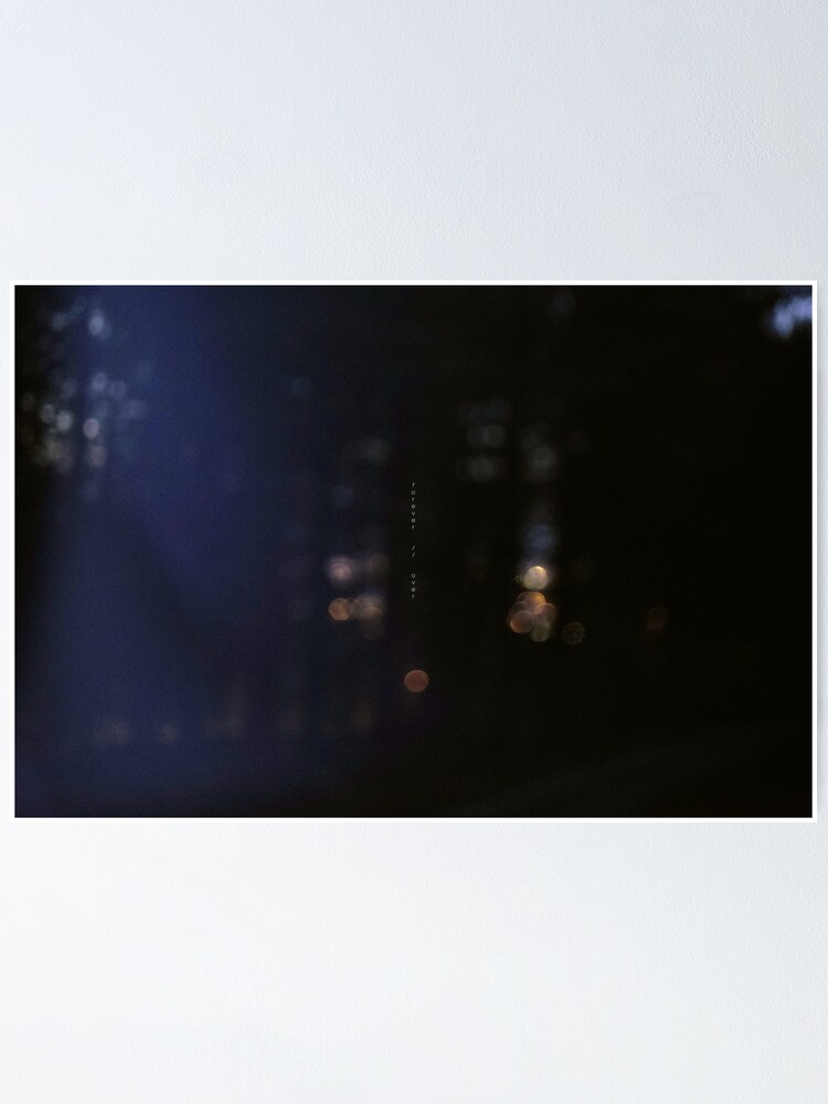 ""forever//over" bokeh text" Poster by iamfuturebound | Redbubble