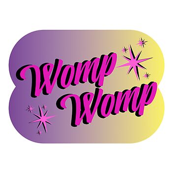 "Womp Womp Sticker" Sticker for Sale by Anxious-Lemon | Redbubble